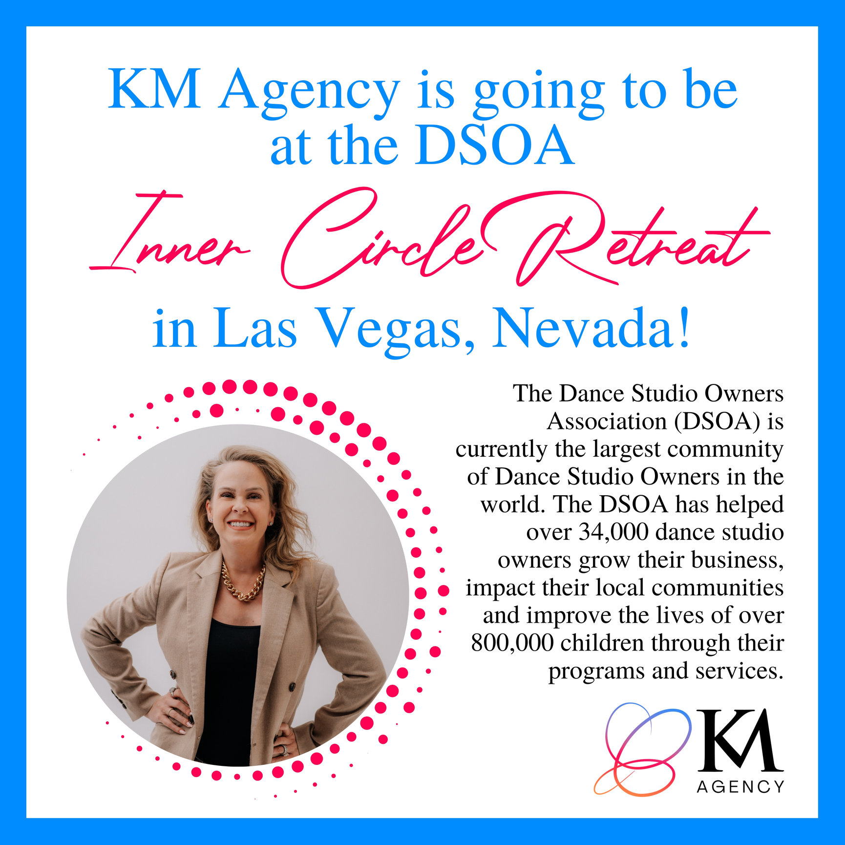 Km Agency will be at the DSOA Retreat - KM Agency